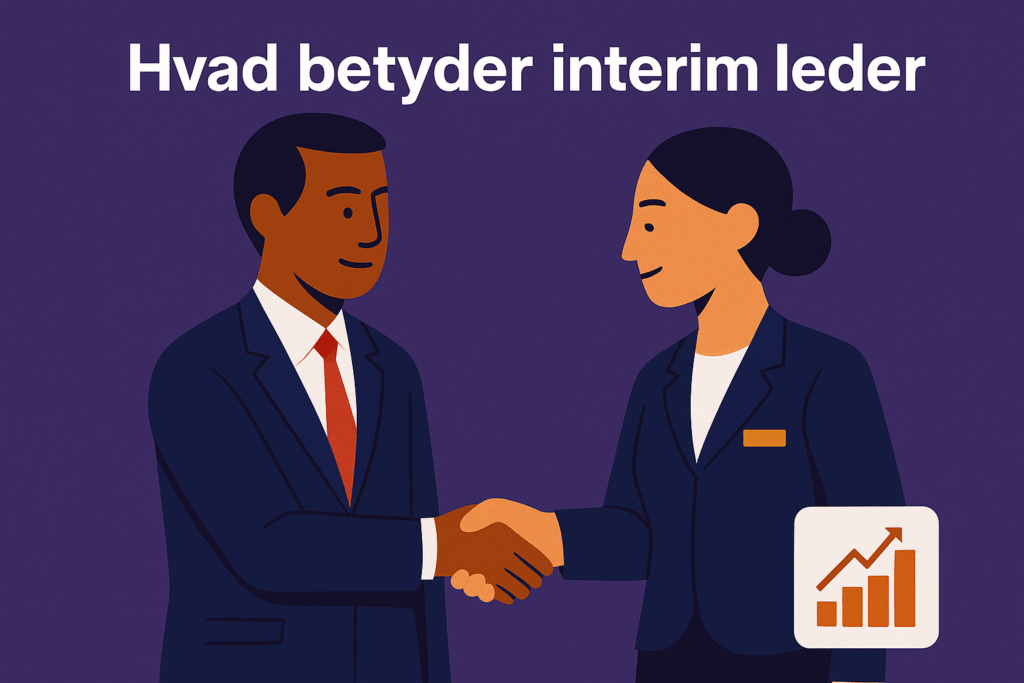 Hvad betyder Interim Leder? | Opdag interim løsninger